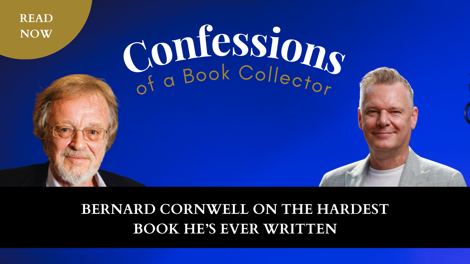 Bernard Cornwell On The Hardest Book He’s Ever Written – Goldsboro Books