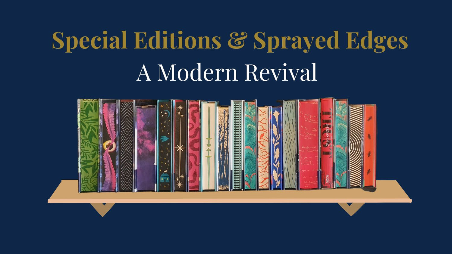 Special Editions & Sprayed Edges: A Modern Revival – Goldsboro Books