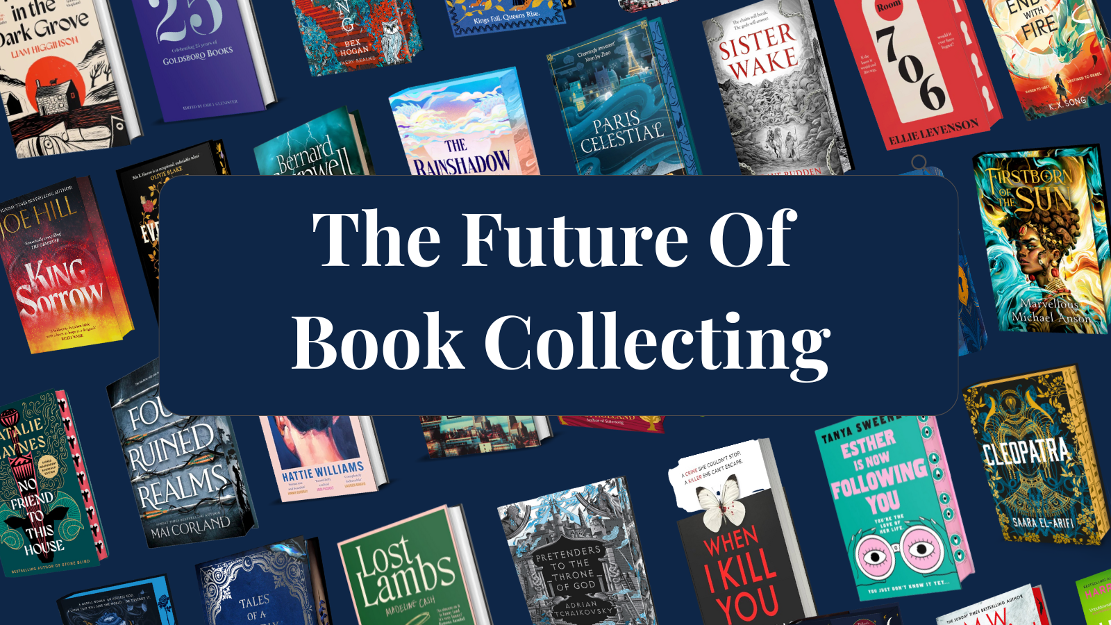 The Future of Book Collecting – Goldsboro Books